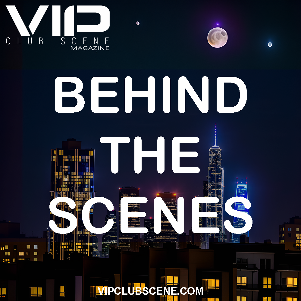 BEHIND THE SCENES – VIP Club Scene