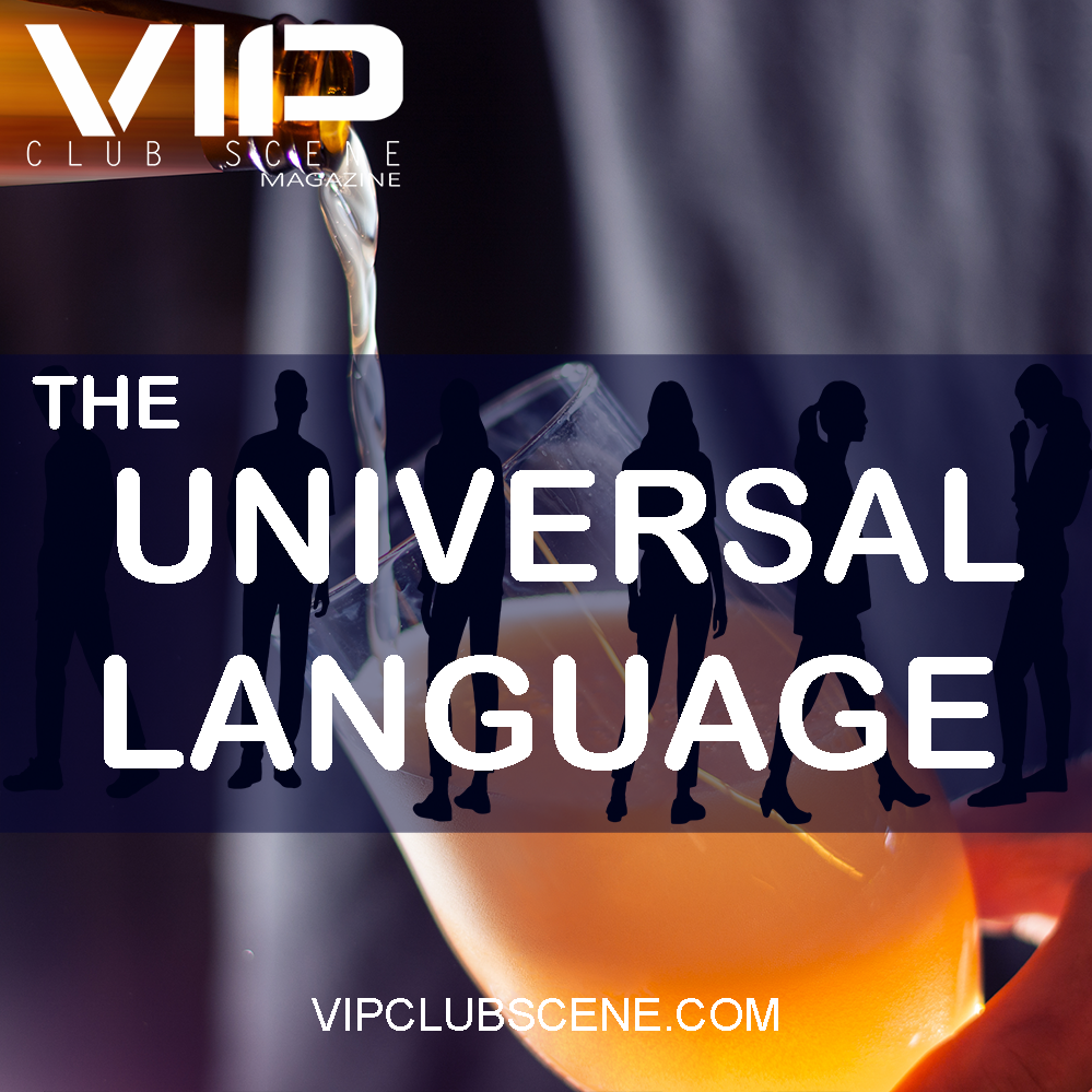 THE UNIVERSAL LANGUAGE – VIP Club Scene